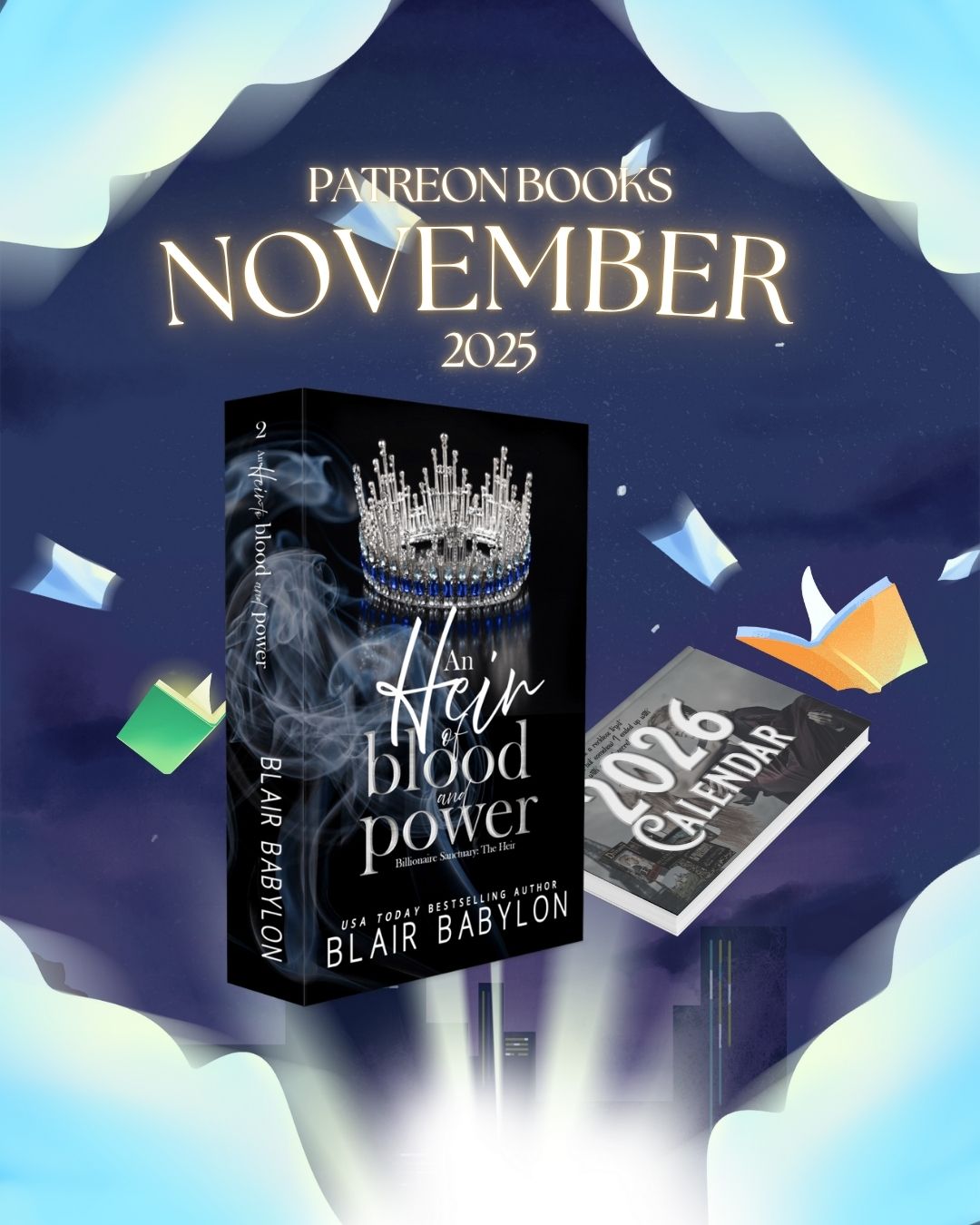 NOVEMBER, 2025: Heir to Blood and Power & 2026 Blair Babylon Calendar ...